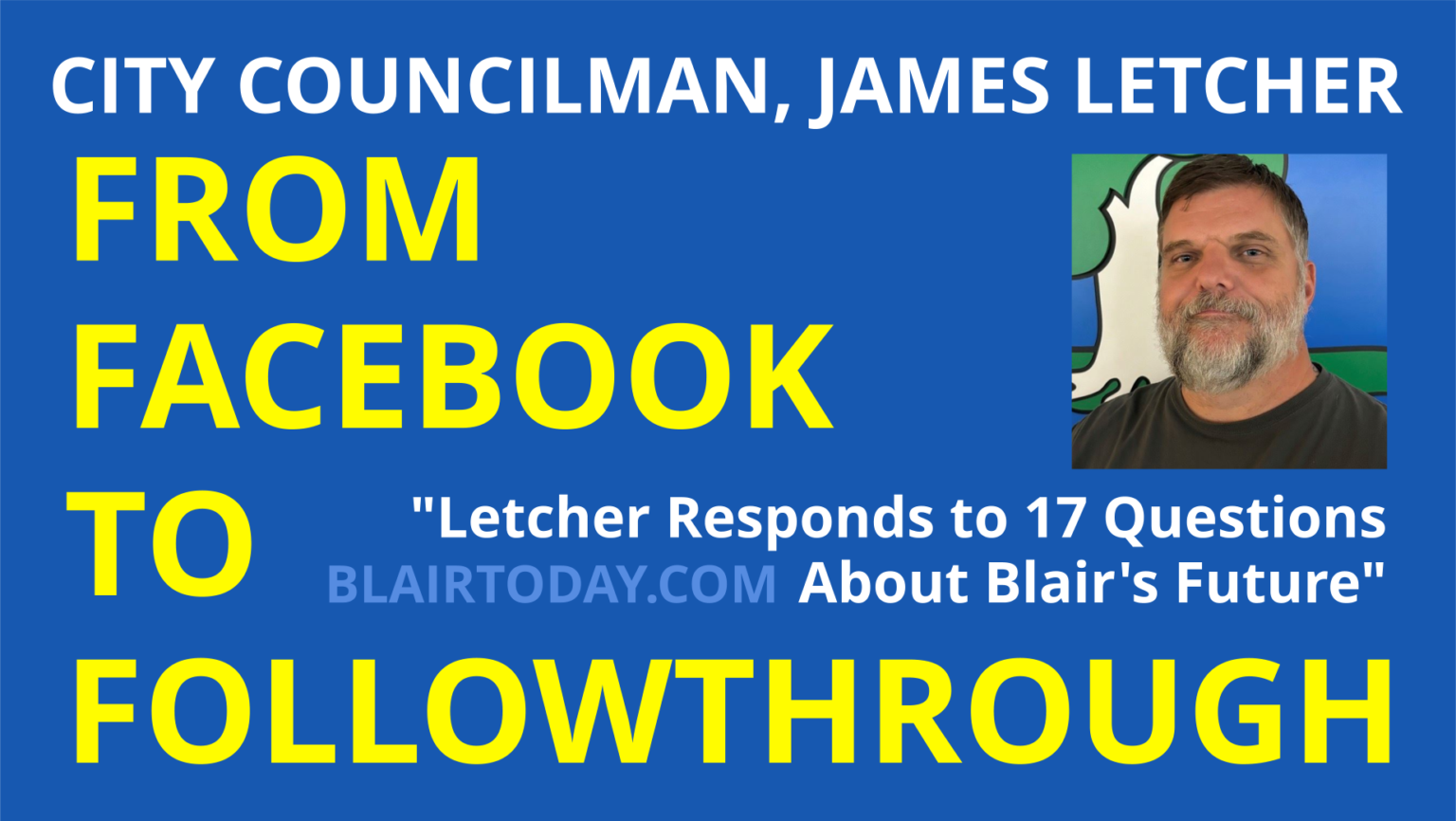 Blair City Councilman, James Letcher, Responds to Questions About Blair ...